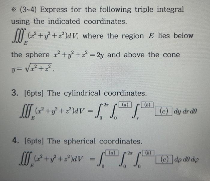 Solved * (3 4) Express for the following triple integral | Chegg.com