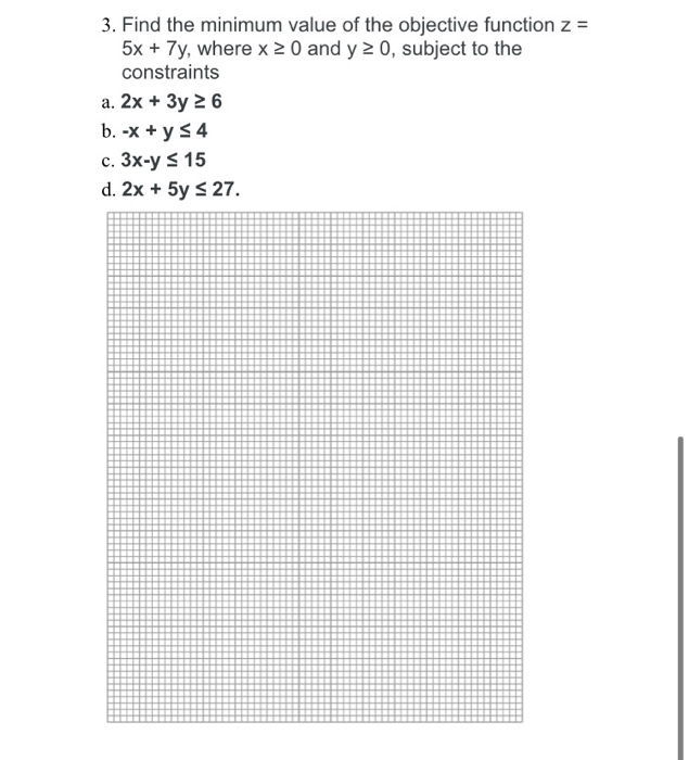 Solved 3. Find the minimum value of the objective function z | Chegg.com