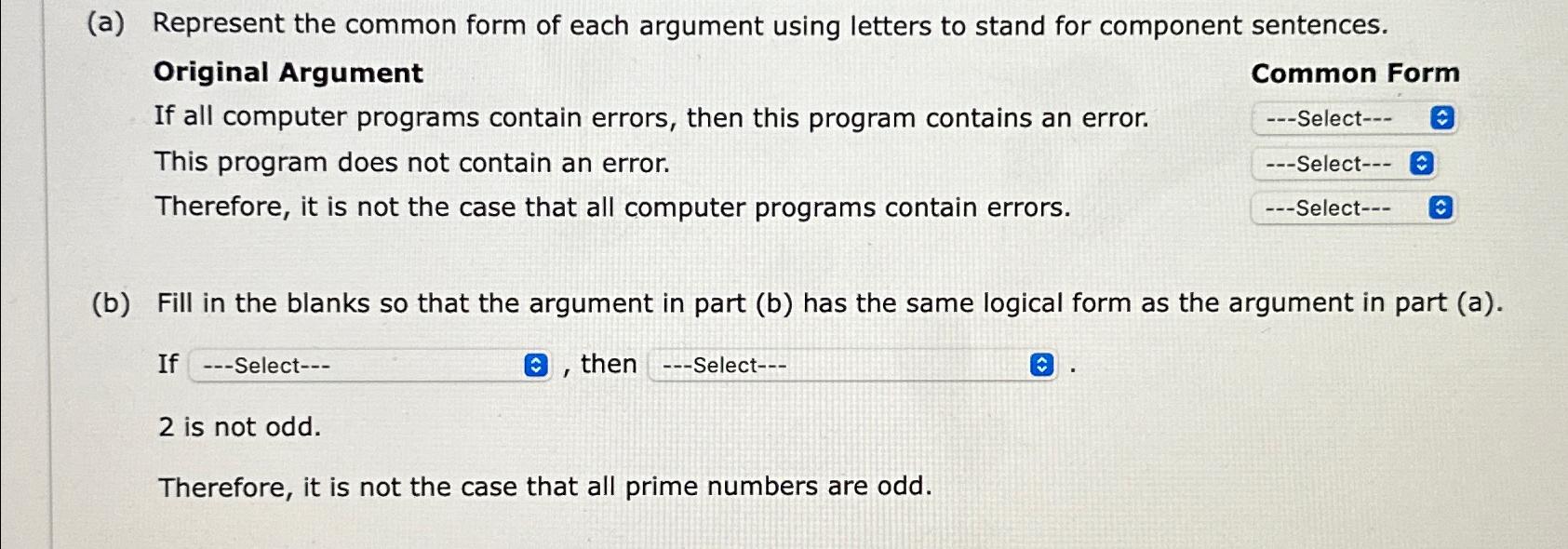 Solved (a) ﻿Represent the common form of each argument using | Chegg.com