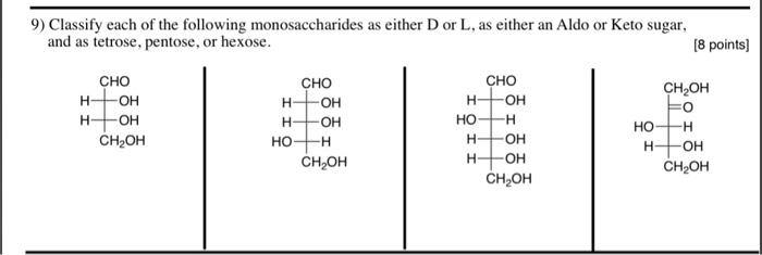 Solved 9) Classify each of the following monosaccharides as | Chegg.com