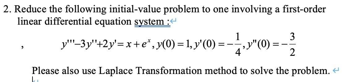 Solved Reduce the following initial-value problem to one | Chegg.com