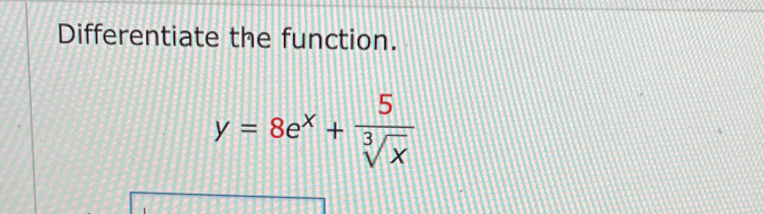 Solved Differentiate the function.y=8ex+5x3 | Chegg.com