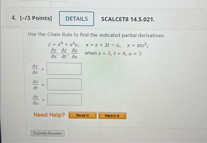 Solved SCALCET8 14.5.021. Use the Chain Rule to find the | Chegg.com