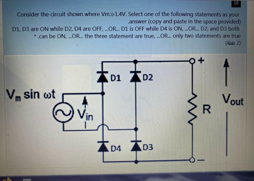 Solved 10 Consider the circuit shown where Vm>>1.4V. Select | Chegg.com