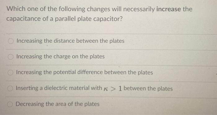 Solved Which one of the following changes will necessarily | Chegg.com