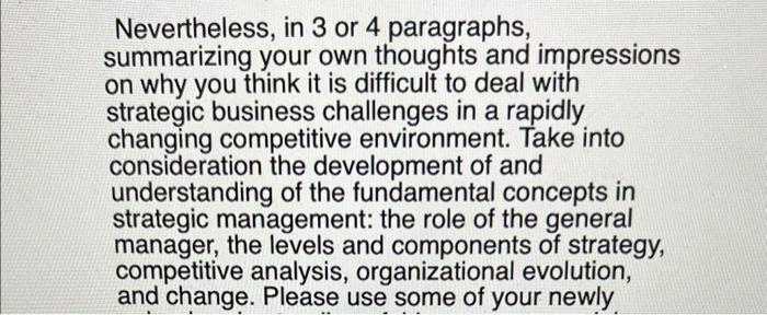 Solved Nevertheless, in 3 or 4 paragraphs, summarizing your | Chegg.com