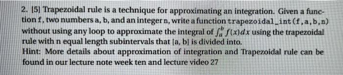 Solved 2. (5) Trapezoidal rule is a technique for | Chegg.com