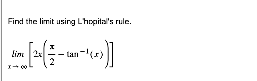 Solved Find the limit using L'hopital's | Chegg.com
