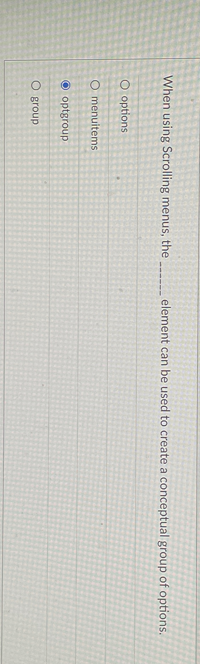 Solved When using Scrolling menus, the element can be used | Chegg.com