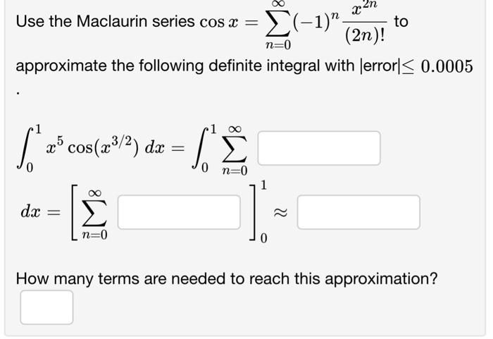 Solved Use the Maclaurin series \\( \\cos | Chegg.com