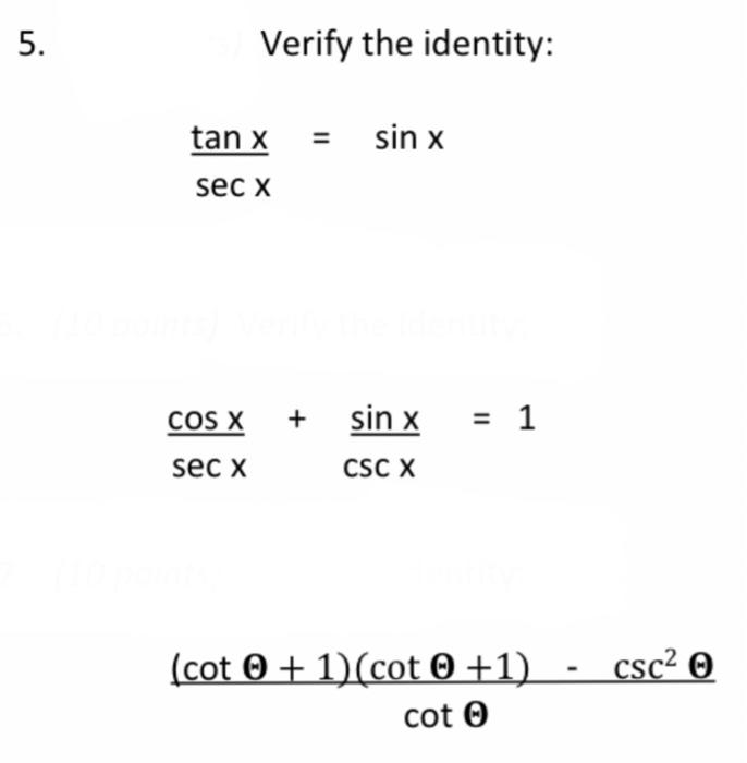 Solved 5. Verify the identity: tan x sin x secx COS X + sin | Chegg.com