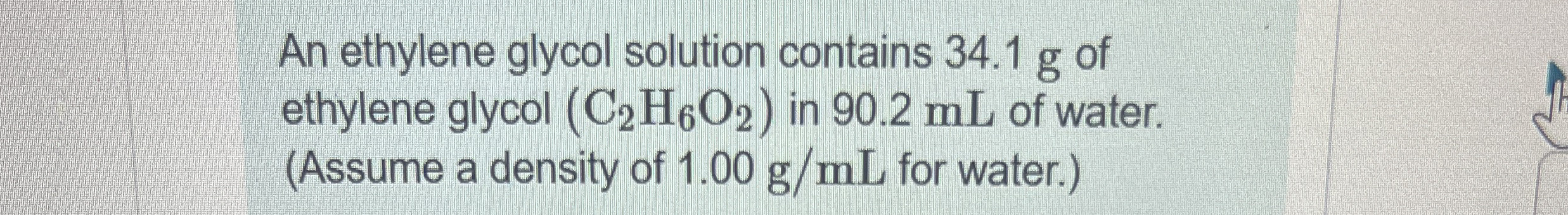 Solved An ethylene glycol solution contains 34.1 ﻿g of | Chegg.com