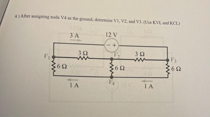 Solved after assigning node V4 as ground, determine v1,v2, | Chegg.com Solved after assigning node V4 as ground, determine v1,v2, | Chegg.com