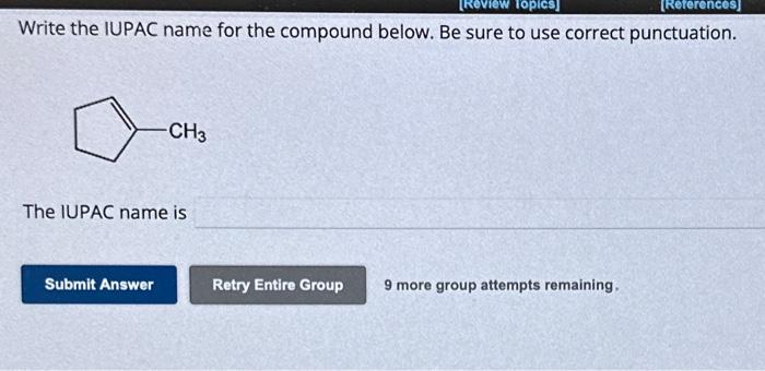 [Solved]: Frite the IUPAC name for the compound below. Be s
