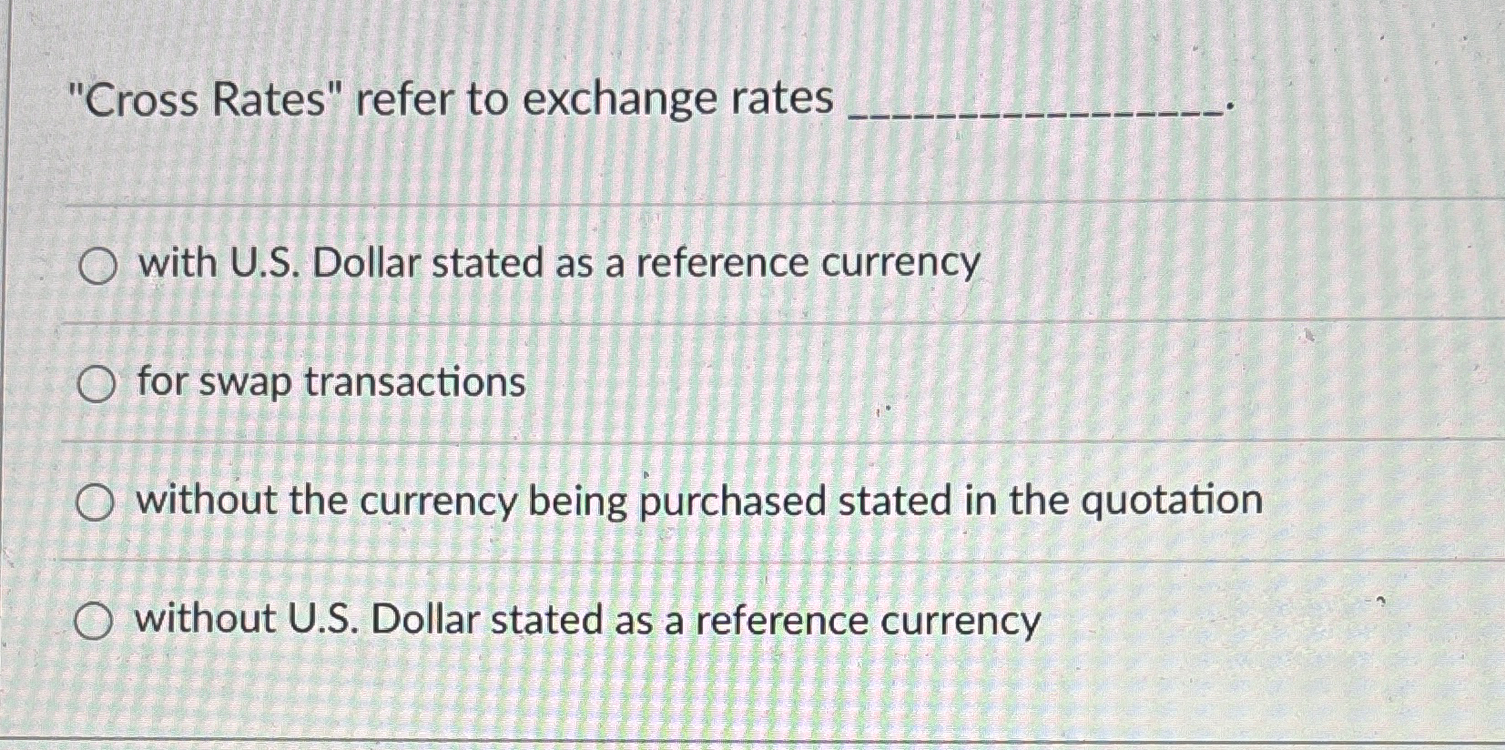 Solved "Cross Rates" refer to exchange rateswith U.S. | Chegg.com
