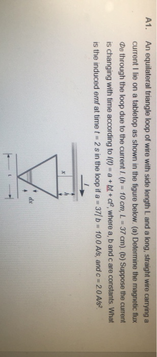 Solved A1 An Equilateral Triangle Loop Of Wire With Side