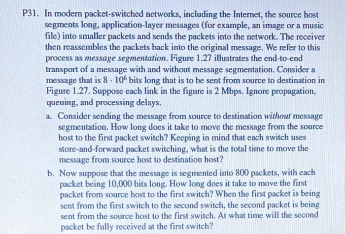 Solved 31. In modern packet-switched networks, including the | Chegg.com