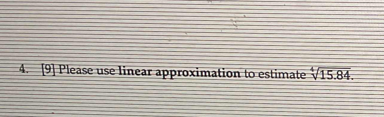 Solved 19 ﻿Please use linear approximation to estimate | Chegg.com