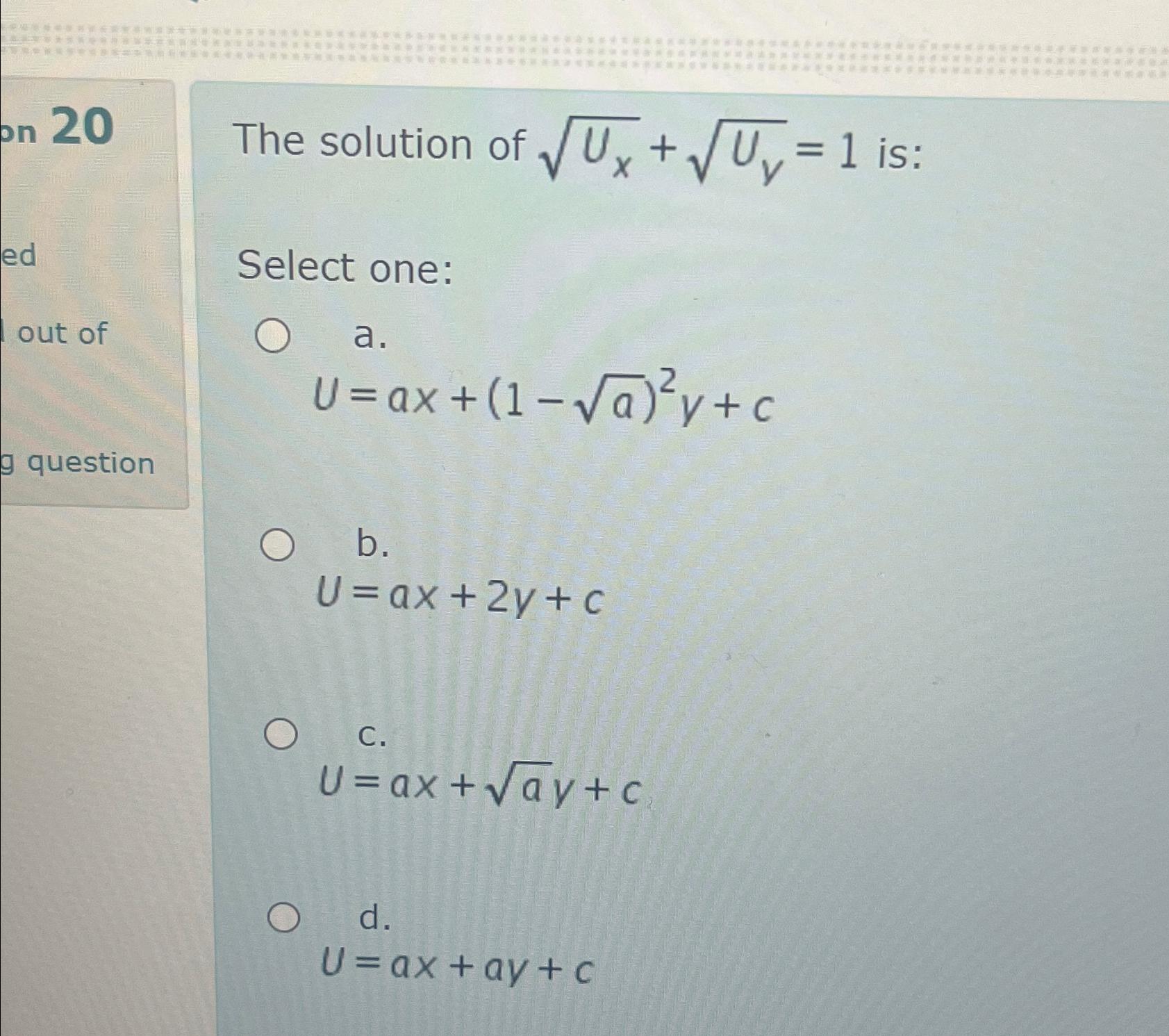 Solved 20The solution of Ux2+Uy2=1 ﻿is:Select | Chegg.com