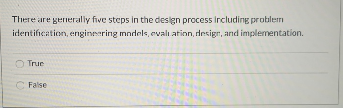 Solved There are generally five steps in the design process | Chegg.com