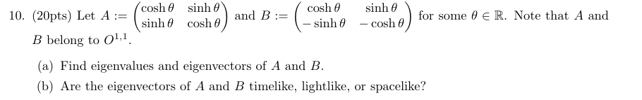 Solved (20pts) ﻿Let A:=([coshθ,sinhθ],[sinhθ,coshθ]) ﻿and | Chegg.com
