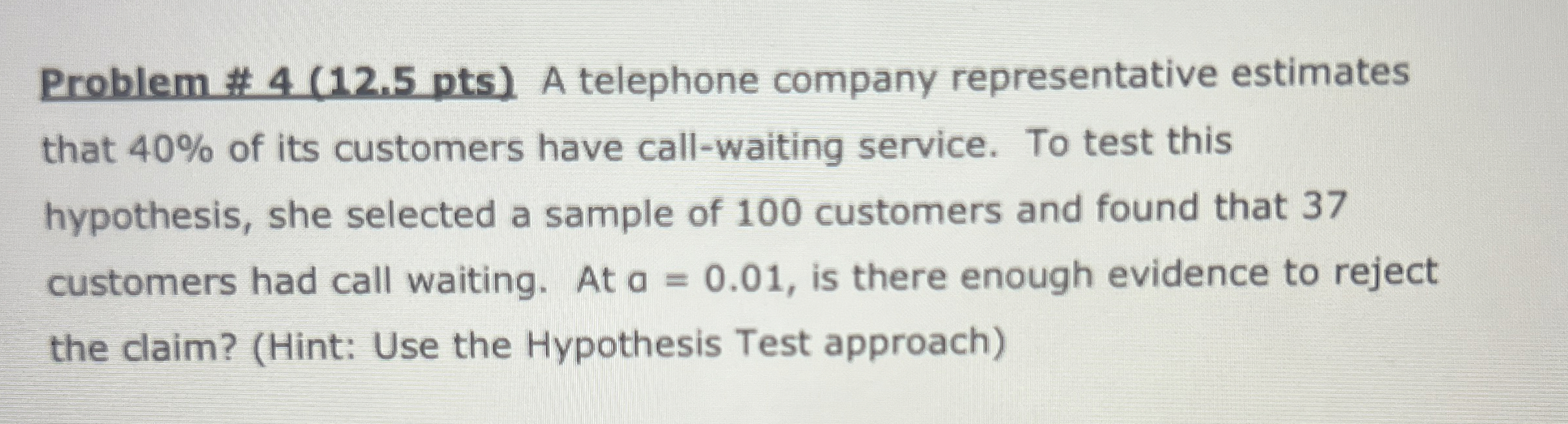 Solved Problem#4(12.5 ﻿pts) ﻿A telephone company | Chegg.com
