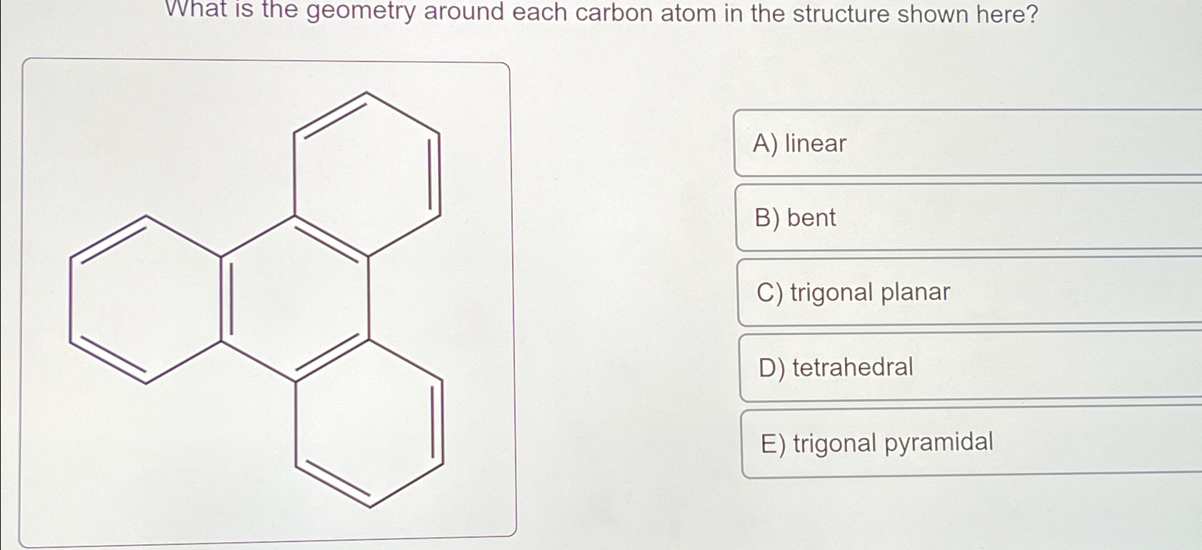 Solved What is the geometry around each carbon atom in the | Chegg.com