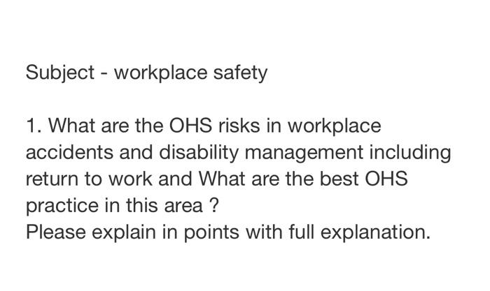 1. What are the OHS risks in workplace accidents and | Chegg.com
