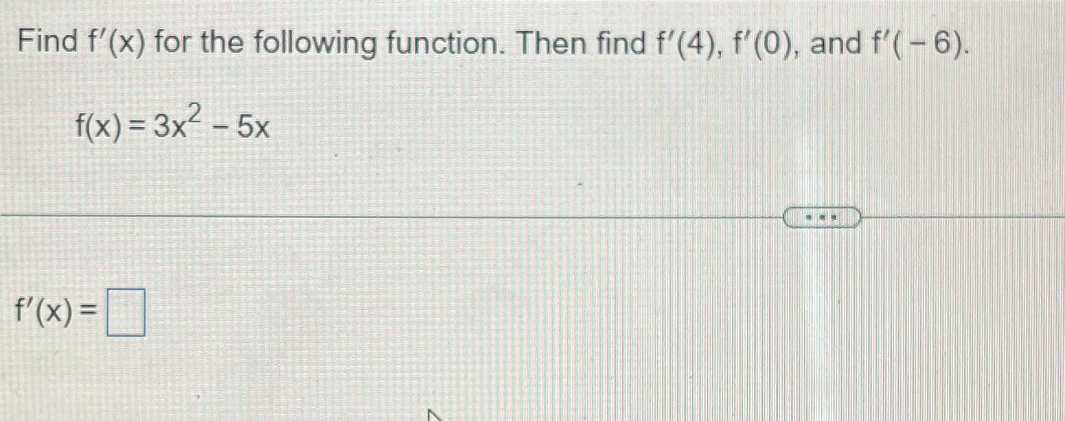 Solved Find f'(x) ﻿for the following function. Then find | Chegg.com