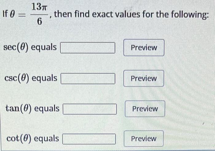 Solved If θ=613π, then find exact values for the following: | Chegg.com
