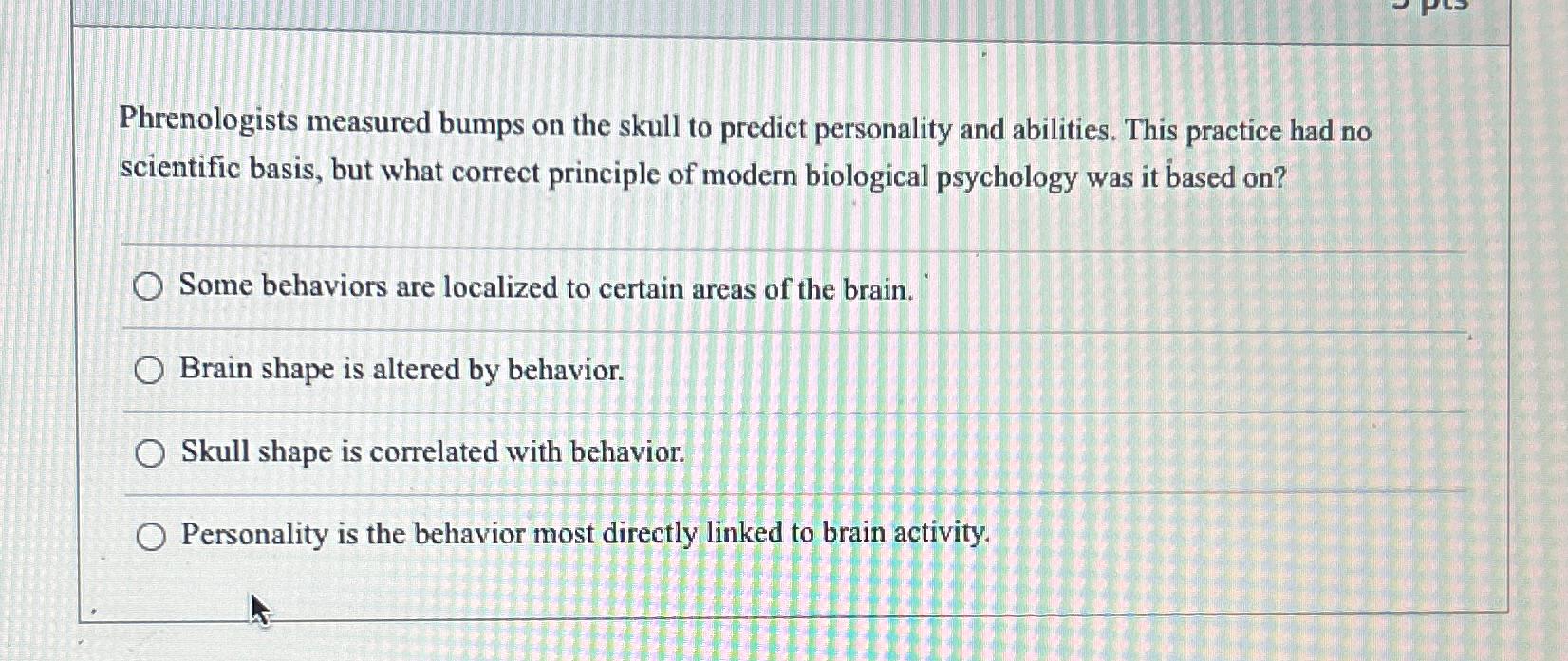 Solved Phrenologists measured bumps on the skull to predict | Chegg.com