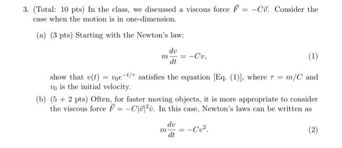 Solved (Total: 10 pts) In the class, we discussed a viscous | Chegg.com
