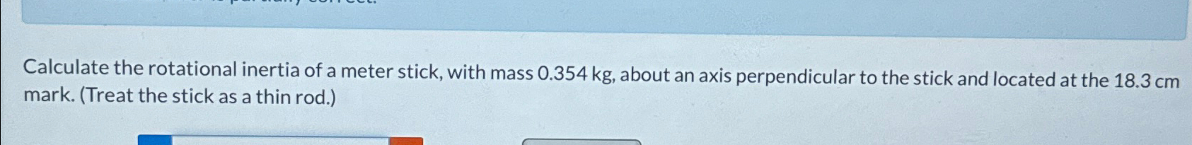 Solved Calculate the rotational inertia of a meter stick, | Chegg.com