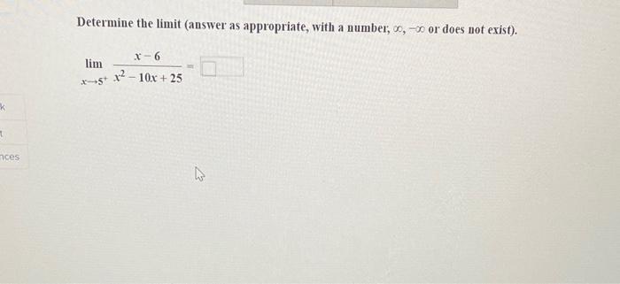 Solved Determine the limit (answer as appropriate, with a | Chegg.com