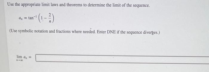 Solved Use The Appropriate Limit Laws And Theorems To 
