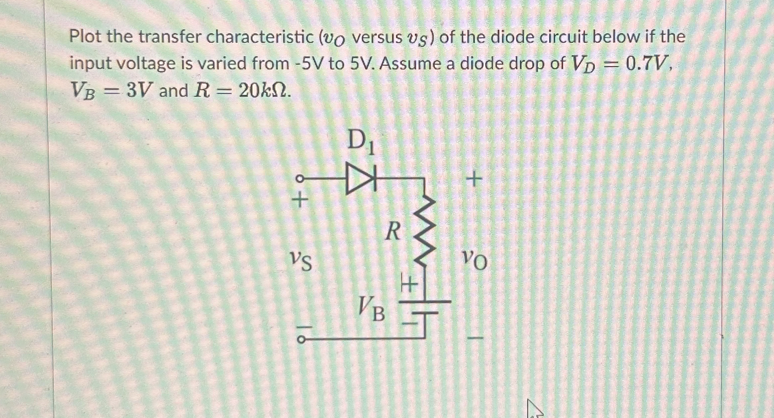 Solved Plot the transfer characteristic ( vO ﻿versus vS ) | Chegg.com