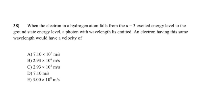 Solved 38 When The Electron In A Hydrogen Atom Falls From