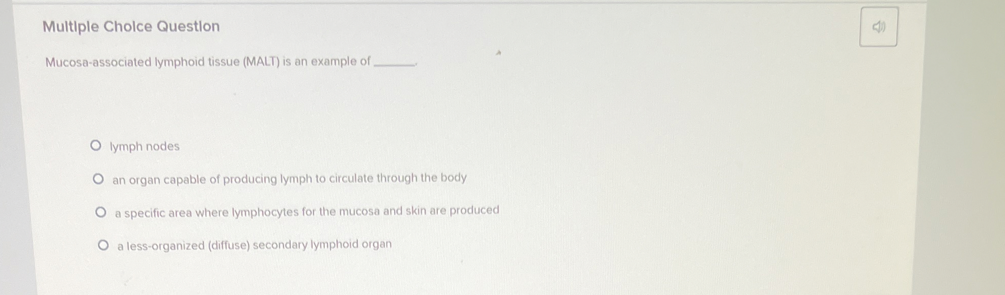 Solved Multiple Cholce QuestionMucosa-associated lymphoid | Chegg.com