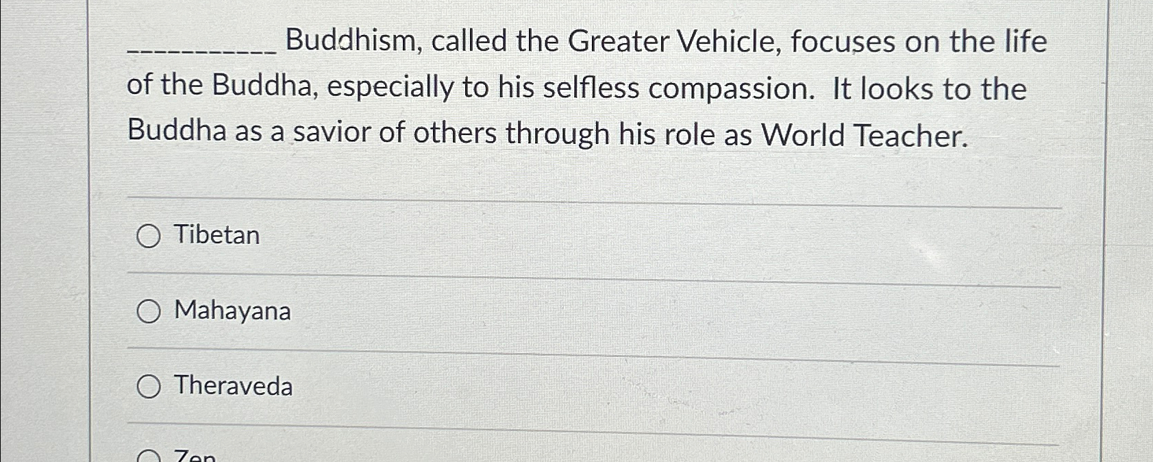Solved Buddhism, called the Greater Vehicle, focuses on the | Chegg.com