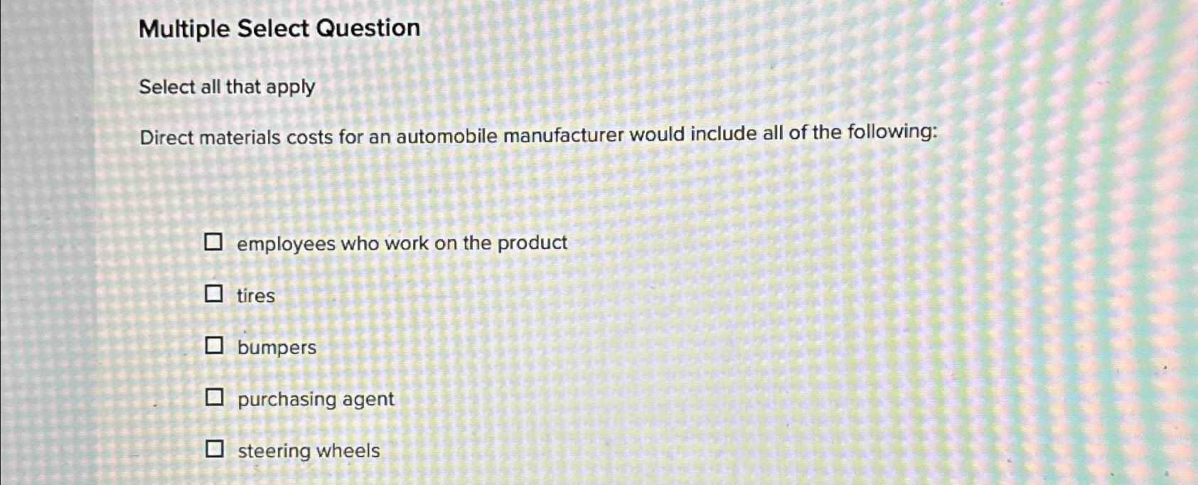 Solved Multiple Select QuestionSelect all that applyDirect | Chegg.com