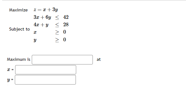 Solved Maximize z=x+3y3x+6y≤424x+y≤28x≥0y≥0Maximum isat | Chegg.com