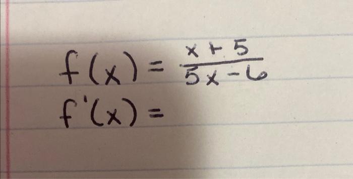 Solved f(x)=5x−6x+5 f′(x)= | Chegg.com