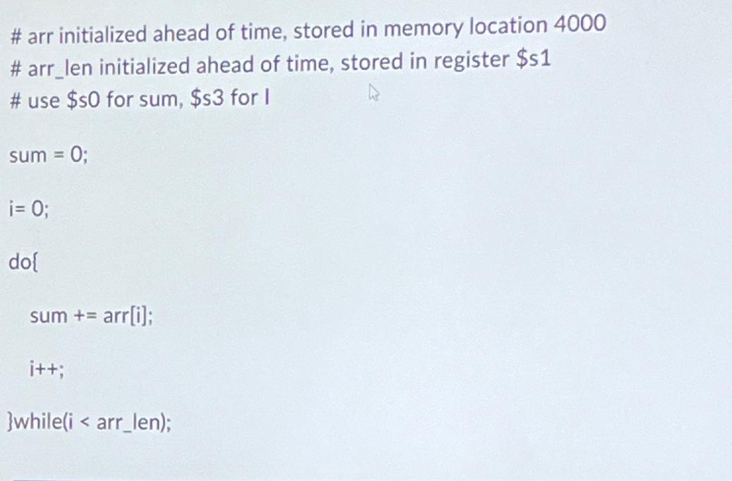 Solved # arr initialized ahead of time, stored in memory | Chegg.com