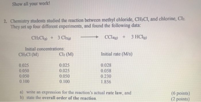 Solved Show all your work! 2. Chemistry students studied the | Chegg.com