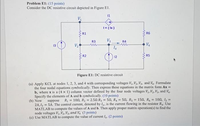 Solved Problem E1: (15 points) Consider the DC resistive | Chegg.com