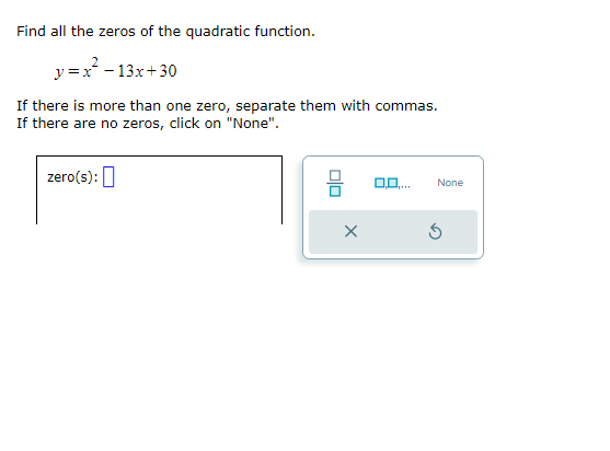 Solved Find all the zeros of the quadratic | Chegg.com