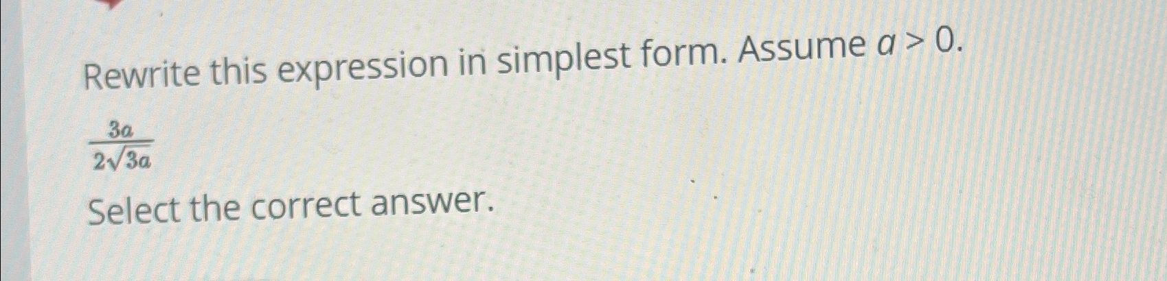 Solved Rewrite this expression in simplest form. Assume | Chegg.com
