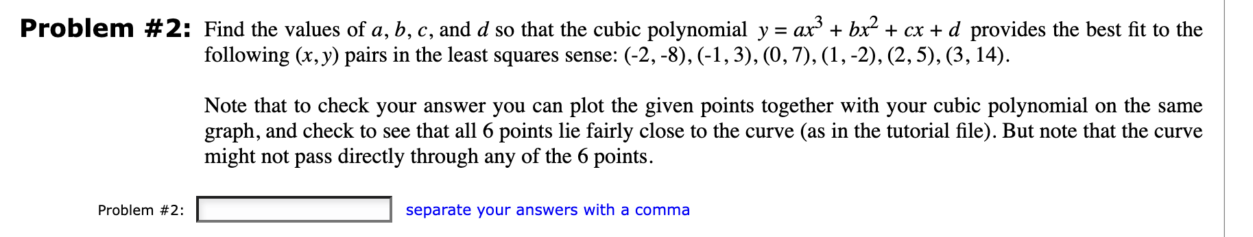 Solved Problem # 2: Find the values of a,b,c, ﻿and d ﻿so | Chegg.com