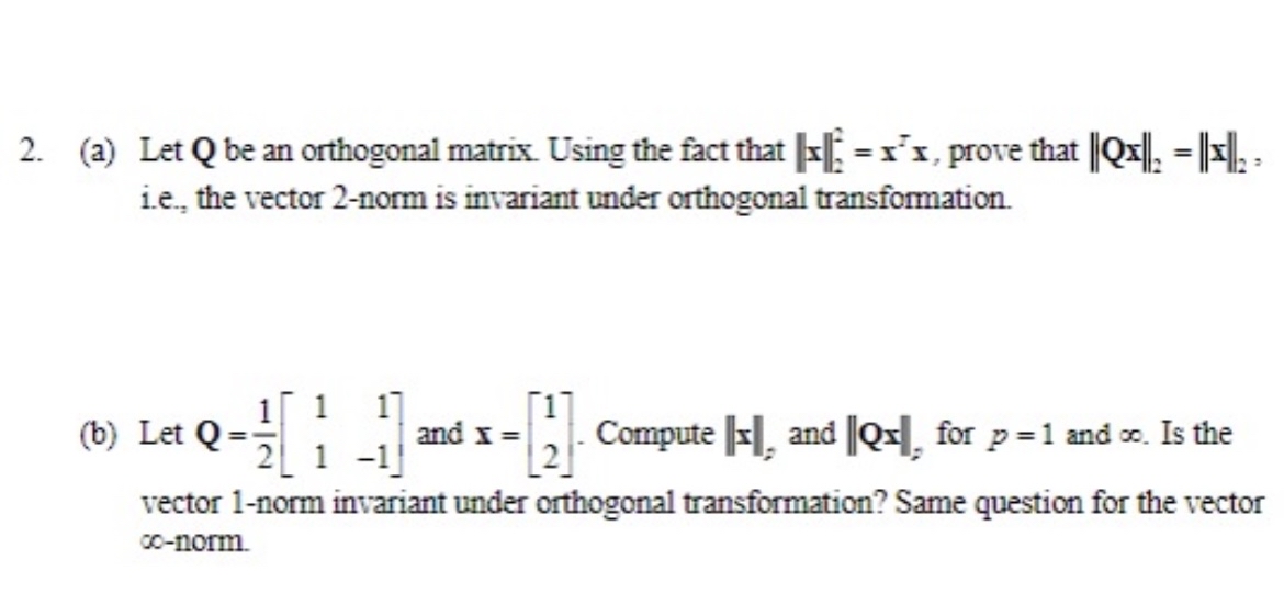 Solved (a) ﻿Let Q ﻿be an orthogonal matrix. Using the fact | Chegg.com