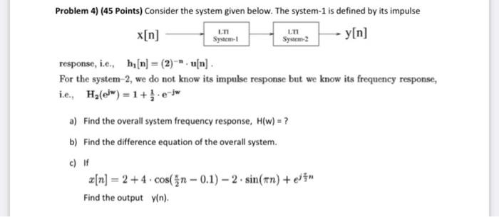 Problem 4) (45 Points) Consider the system given | Chegg.com